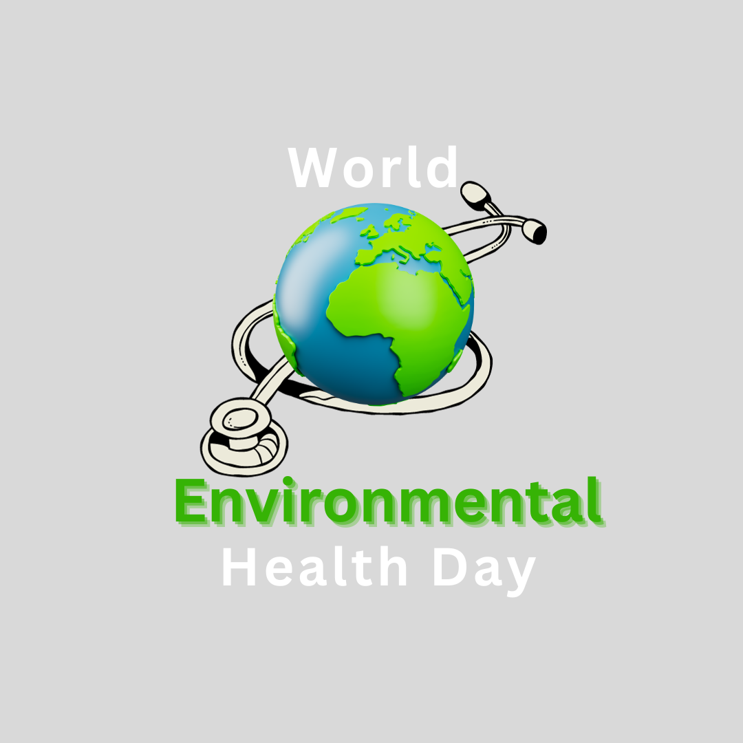 World Environmental Health Day 2023: Nurturing a Sustainable Future ...